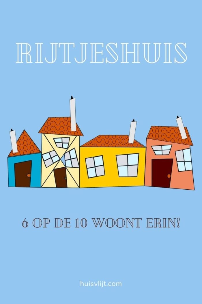 Rijtjeshuis: 6 op de 10 Nederlanders woont erin! - Huisvlijt, huis ...