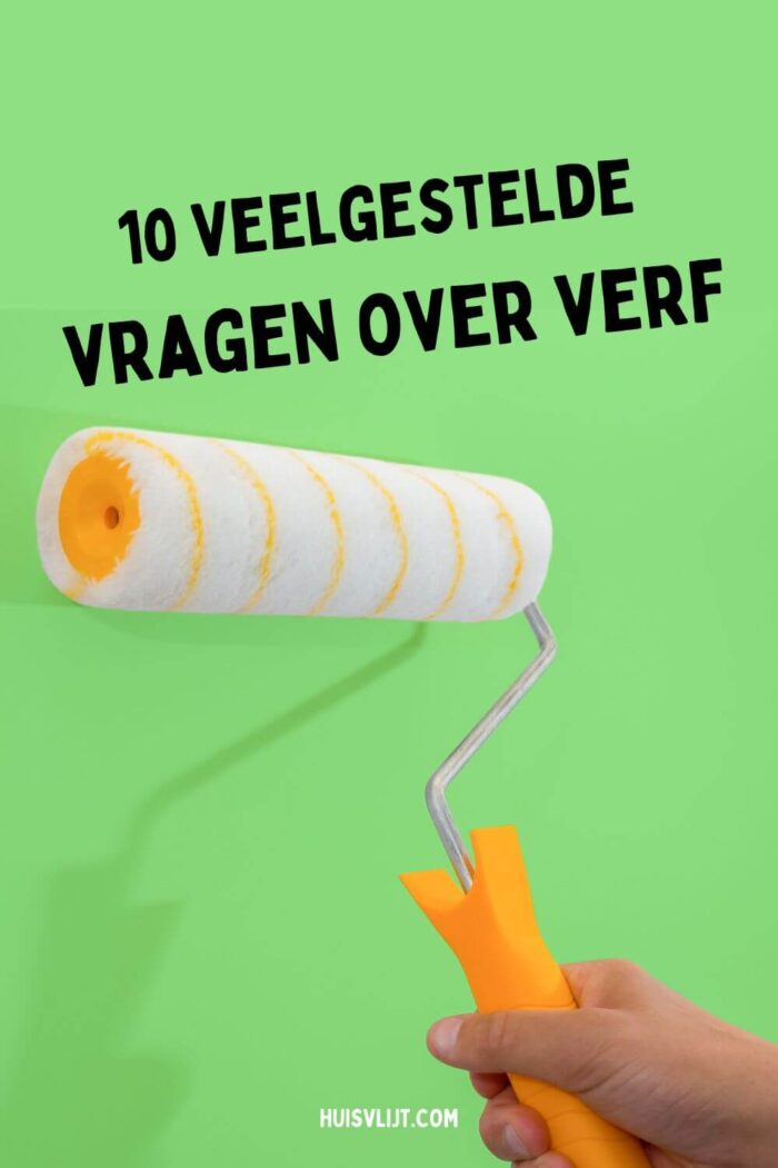 Verf: 10 veelgestelde vragen + antwoorden! - Huisvlijt, huis, tuin en ...
