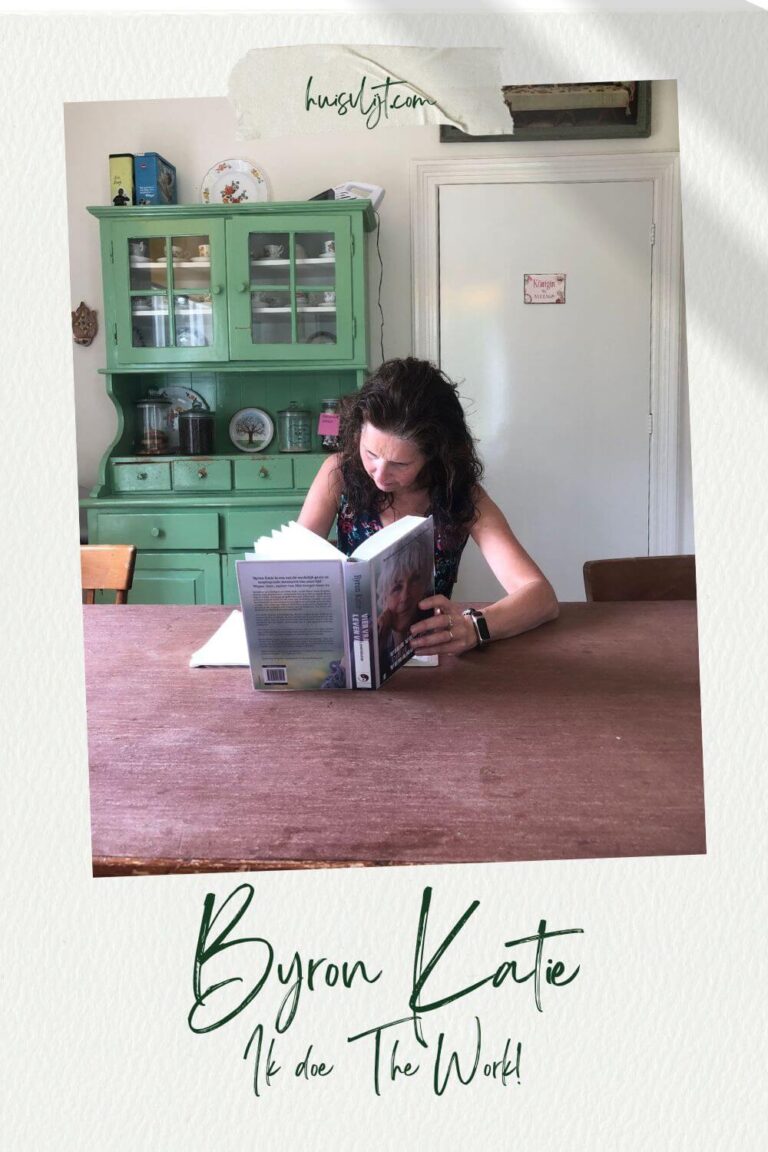 Byron Katie 4 vragen: The Work - Huisvlijt