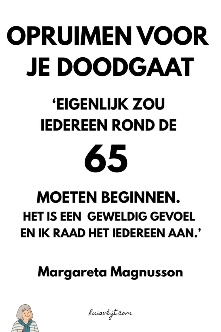 Wat is een goed moment om te beginnen met Death Cleaning? + Checklist ...
